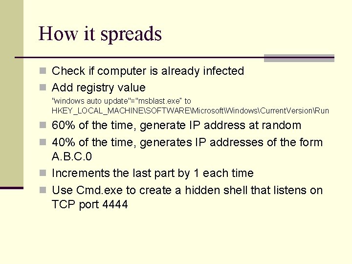 The MS Blaster worm Presented by ZhiWen Ouyang