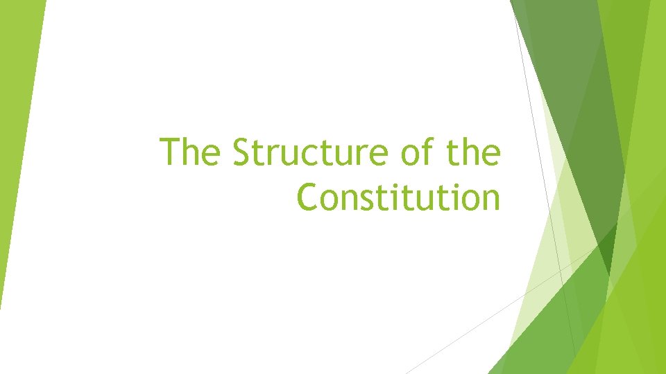The Structure of the Constitution Goals for American