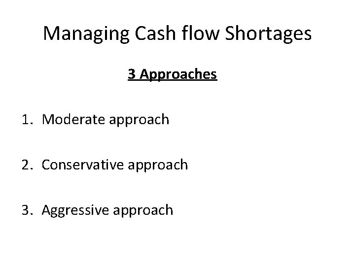 Revise Lecture 24 Managing Cash flow Shortages 3