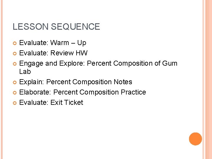PERCENT COMPOSITION OF GUM LAB Objective Today I