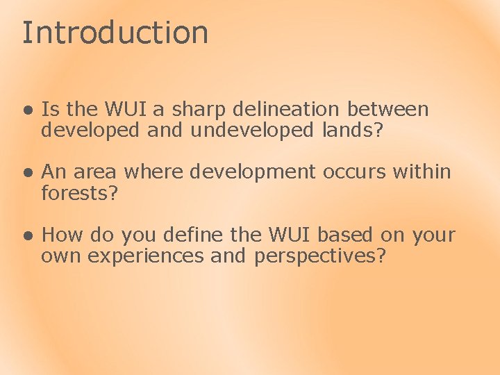Presentation 1 1 What is the Wildland Urban