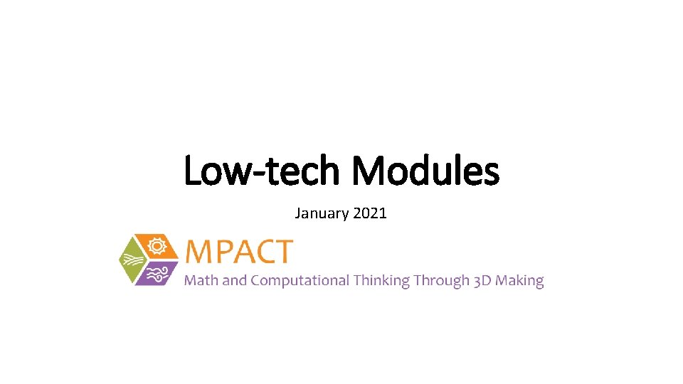 Lowtech Modules January 2021 Designed for When Students