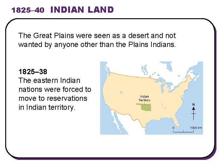 1825 40 INDIAN LAND The Great Plains were