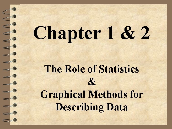 Chapter 1 2 The Role of Statistics Graphical