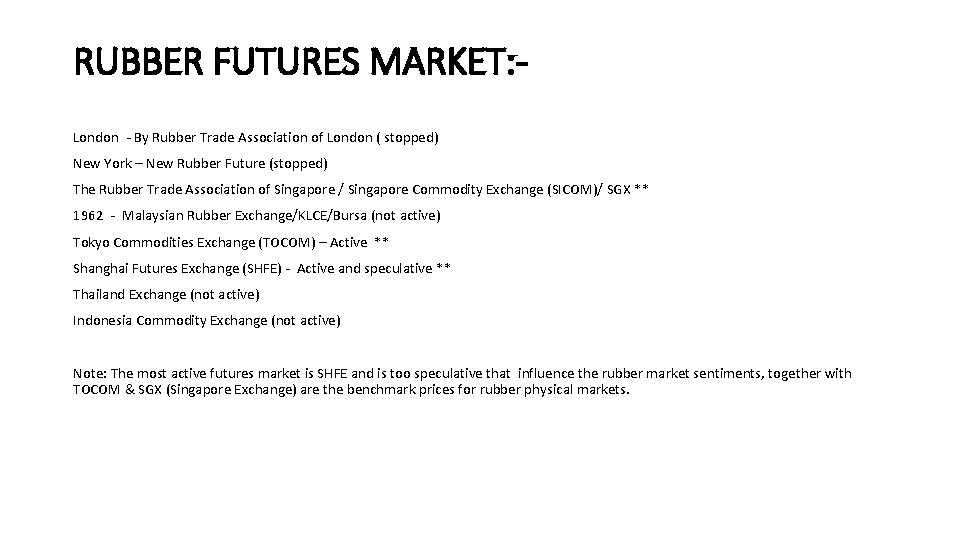 DEVELOPMENT OF NATURAL RUBBER INDUSTRIES FOR THE WORLD