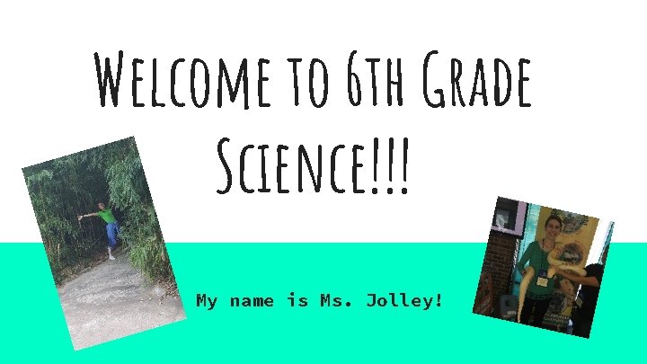 Welcome to 6 th Grade Science My name