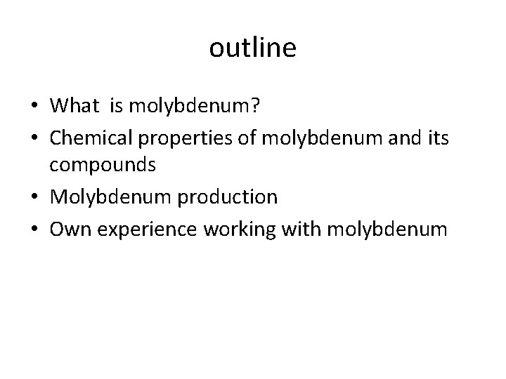 Molybdenum properties and production Roman Boiko National University
