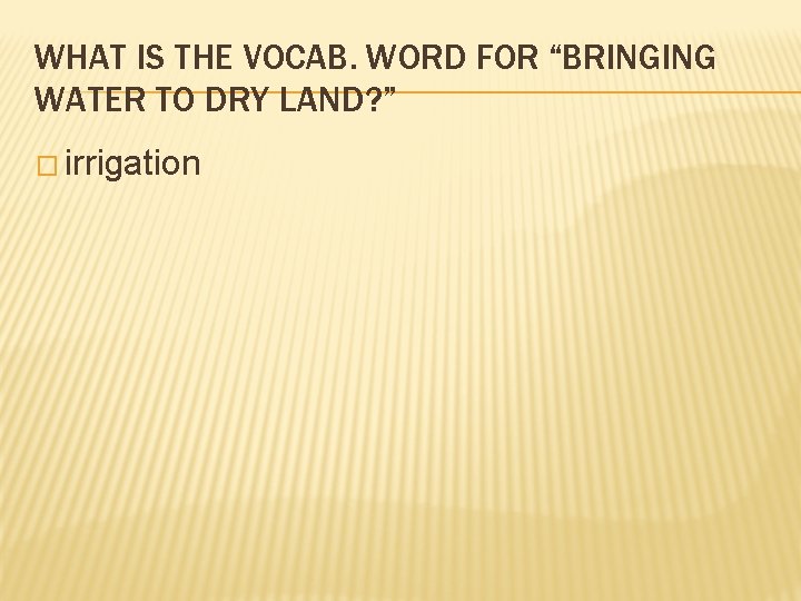 QUIZ YOURSELF WHAT IS THE VOCAB WORD FOR