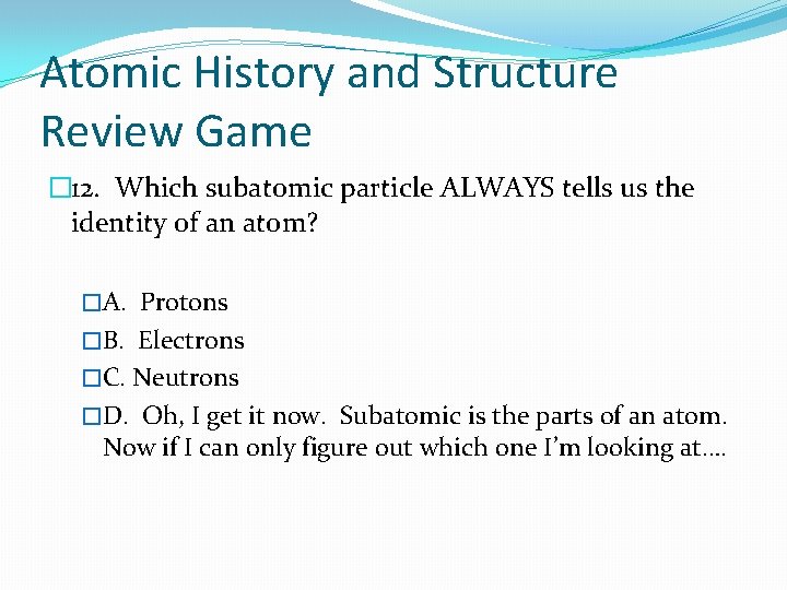 Atomic History and Structure Review Game Atomic History