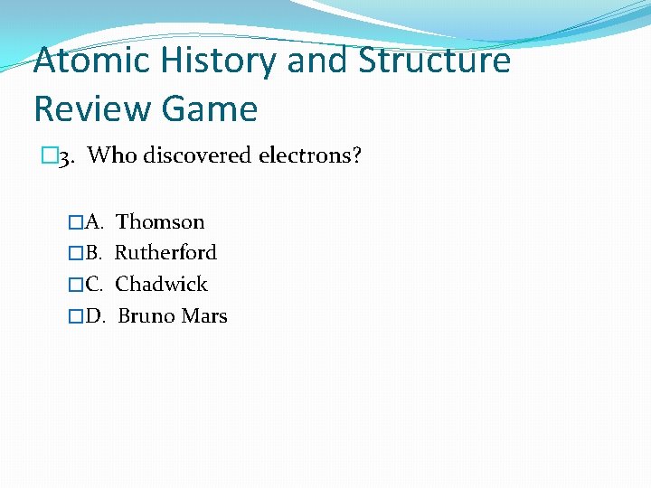 Atomic History and Structure Review Game Atomic History
