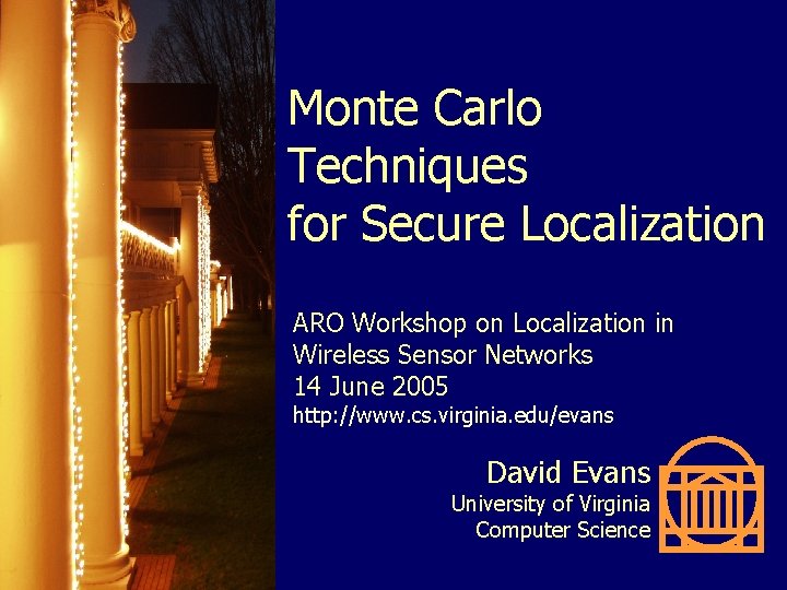 Monte Carlo Techniques for Secure Localization ARO Workshop