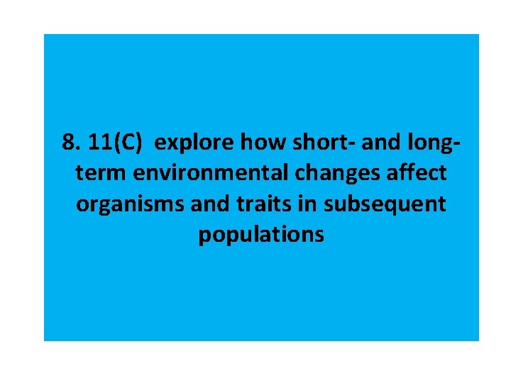 8 11C explore how short and longterm environmental