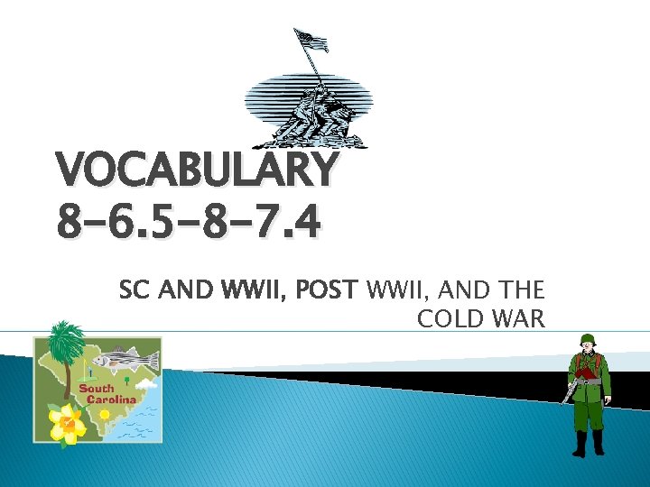 VOCABULARY 8 6 5 8 7 4 SC