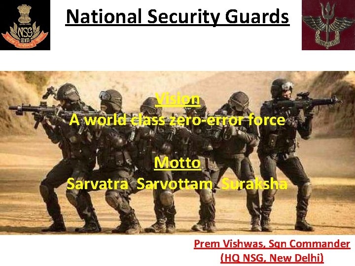National Security Guards Vision A world class zeroerror