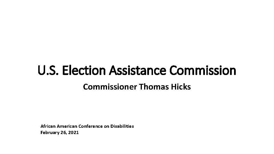 U S Election Assistance Commissioner Thomas Hicks African