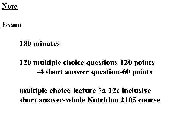 Note Exam 180 minutes 120 multiple choice questions120