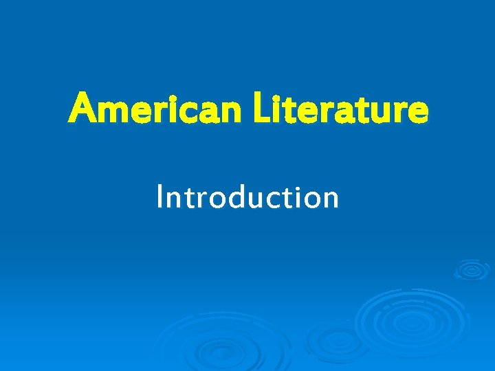 American Literature Introduction Historical Background 1 Early history