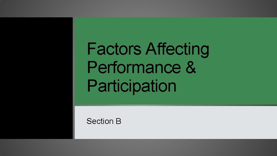 Factors Affecting Performance Participation Section B Different Factors