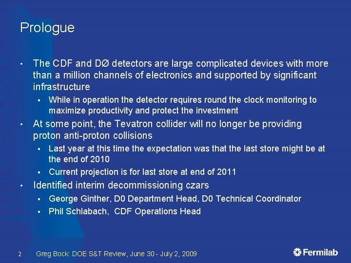 Tevatron Detector Decommissioning Greg Bock DOE ST Review