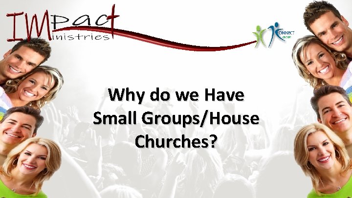 Why do we Have Small GroupsHouse Churches GODS