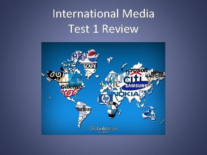 International Media Test 1 Review Review Quiz 1