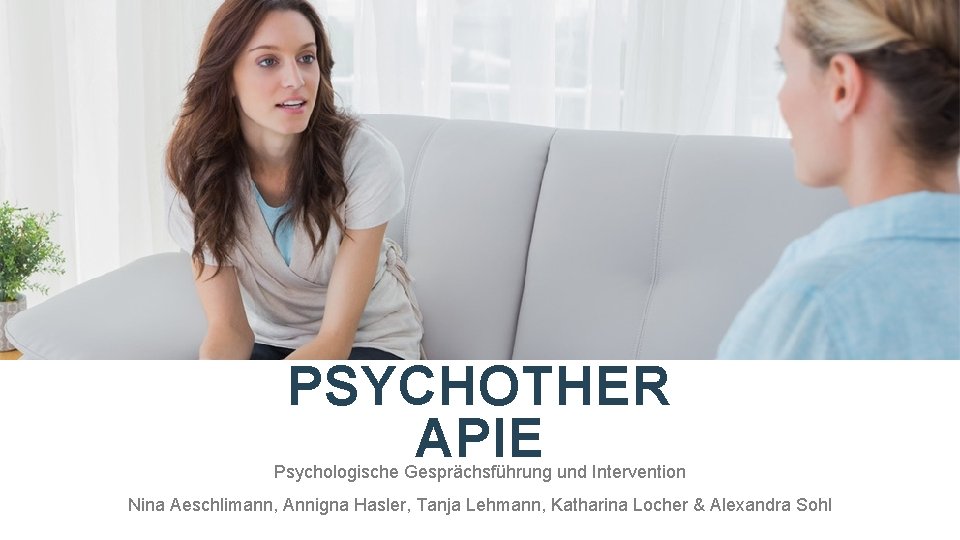 PSYCHOTHER APIE Psychologische Gesprchsfhrung und Intervention Nina ...
