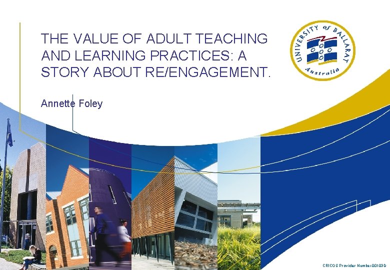 THE VALUE OF ADULT TEACHING AND LEARNING PRACTICES