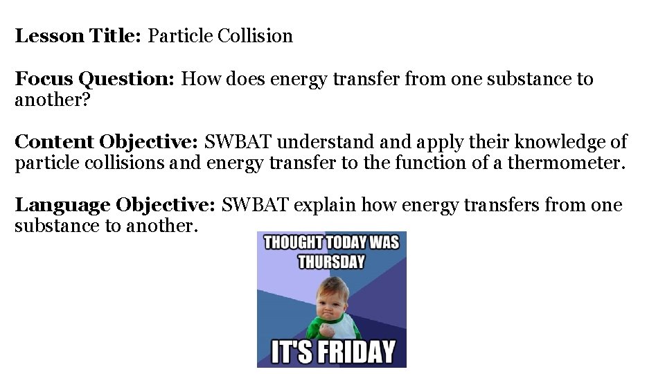 Lesson Title Particle Collision Focus Question How does