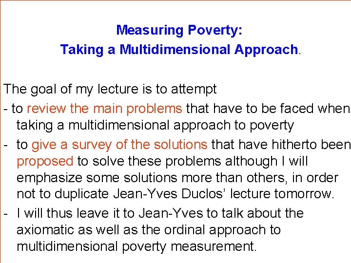 MULTIDIMENSIONAL POVERTY AND DEPRIVATION to be presented by