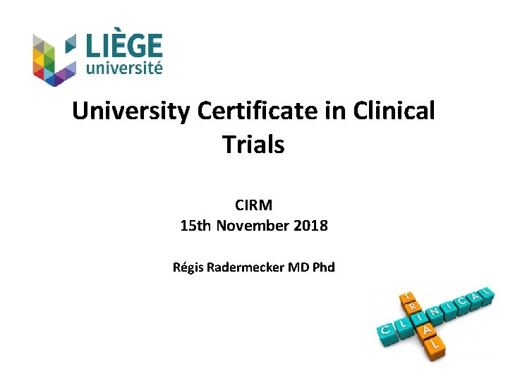 University Certificate in Clinical Trials CIRM 15 th