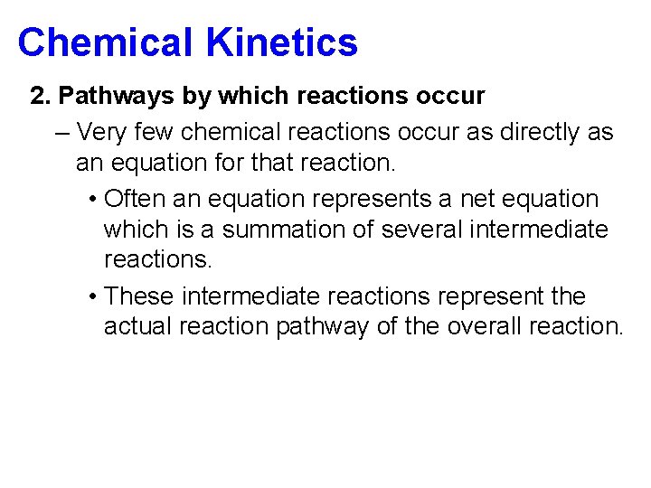 Kinetics and Equilibrium Chemical Kinetics is the part