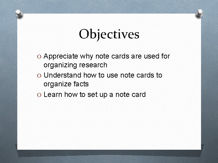 Note Cards Organizational Tool for Research Objectives O