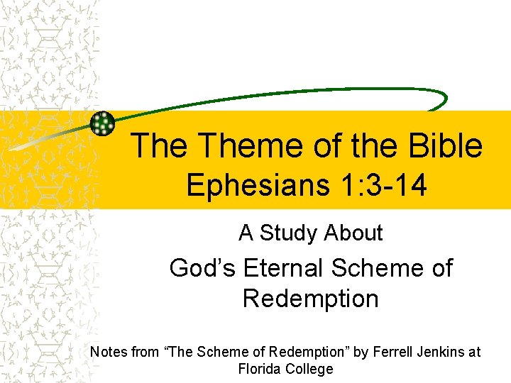 The Theme of the Bible Ephesians 1 3