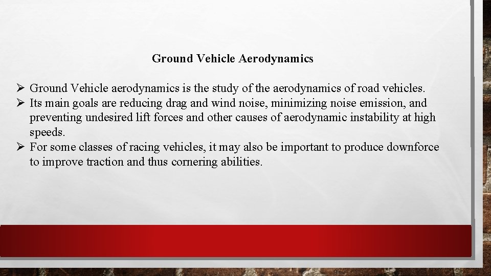 AUTOMOBILE AERODYNAMICS MODULE 3 Ground Vehicle Aerodynamics Ground