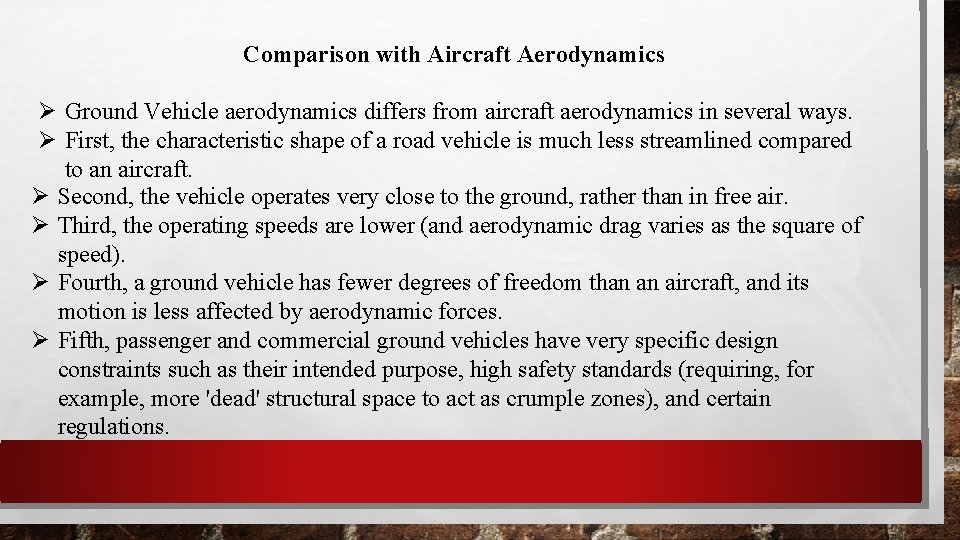 AUTOMOBILE AERODYNAMICS MODULE 3 Ground Vehicle Aerodynamics Ground