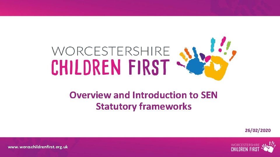 Overview and Introduction to SEN Statutory frameworks 26022020