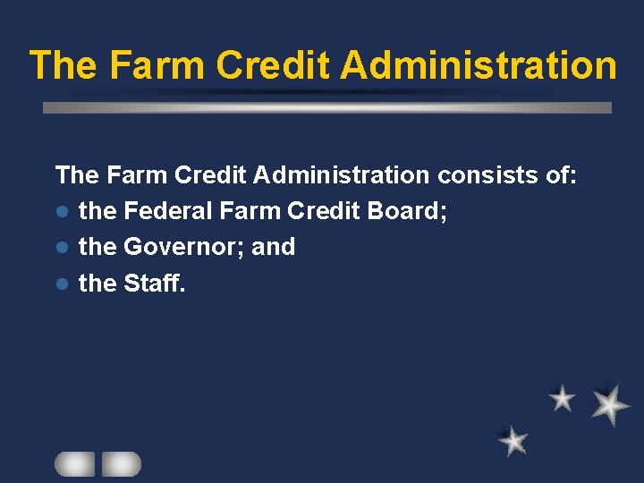 The Farm Credit System Federal Farm Credit Board