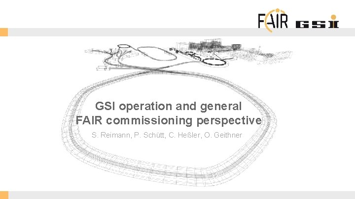 GSI operation and general FAIR commissioning perspective S