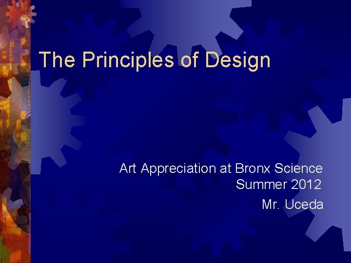 The Principles of Design Art Appreciation at Bronx