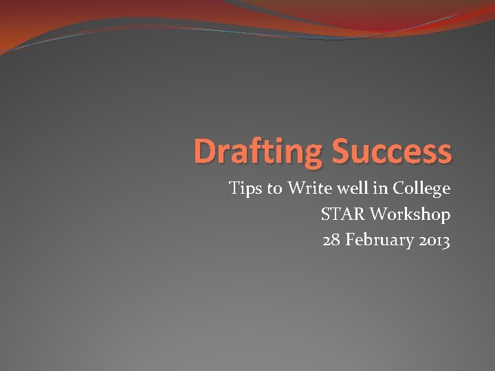 Drafting Success Tips to Write well in College