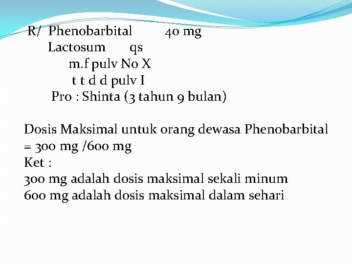 DOSIS DAN KOMBINASI OBAT FARMASETIK DASAR DOSIS Dosis