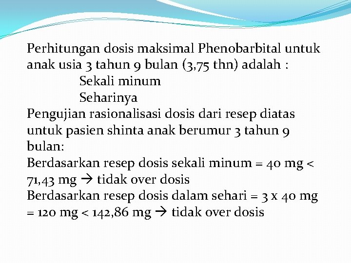DOSIS DAN KOMBINASI OBAT FARMASETIK DASAR DOSIS Dosis