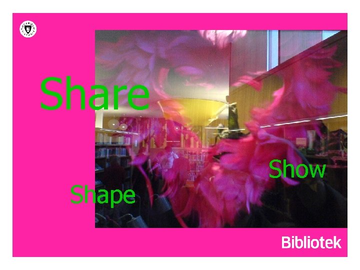 Reimagine the Library Share Shape and Show Prize