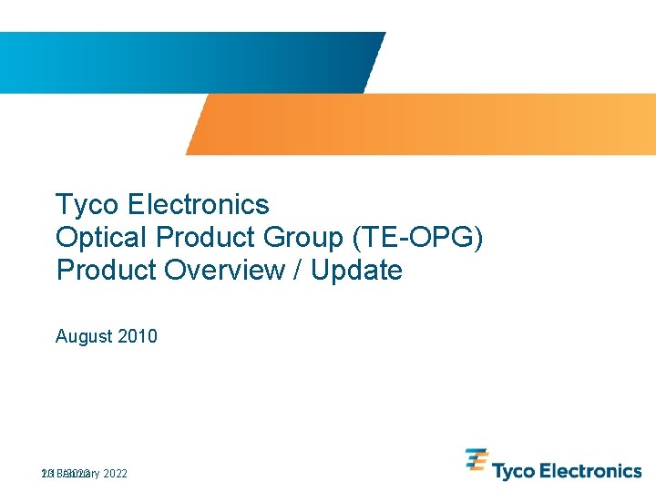 Tyco Electronics Optical Product Group TEOPG Product Overview