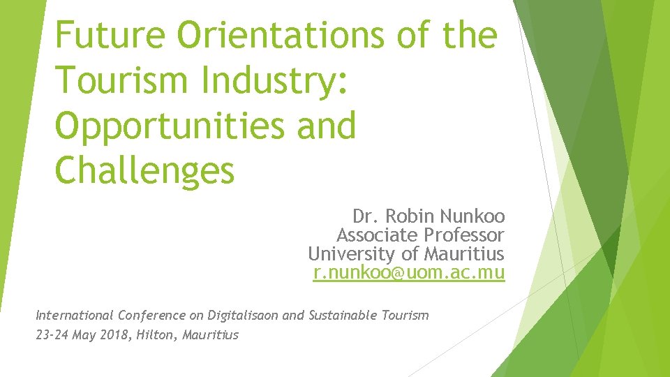 Future Orientations of the Tourism Industry Opportunities and