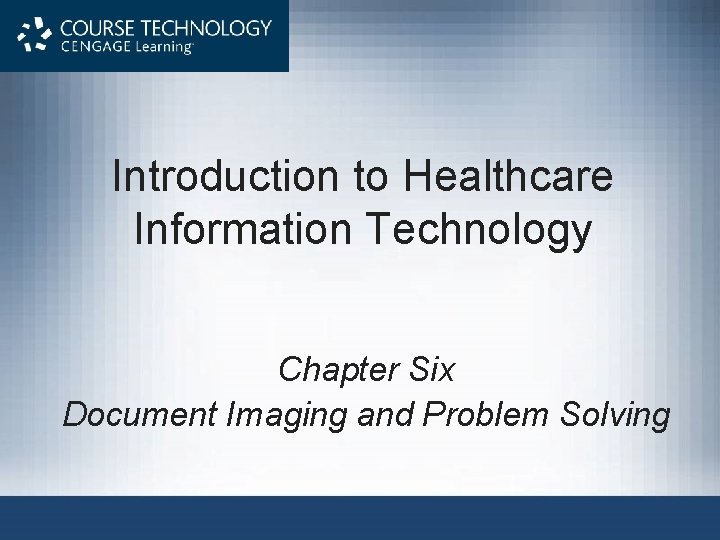 Introduction to Healthcare Information Technology Chapter Six Document