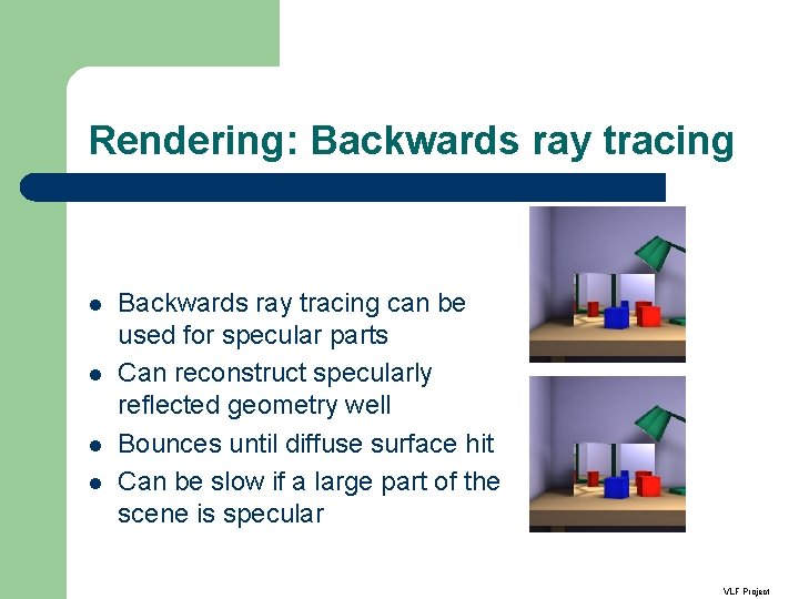 Research funded by GRR 1368501 VLF Rendering Implementation
