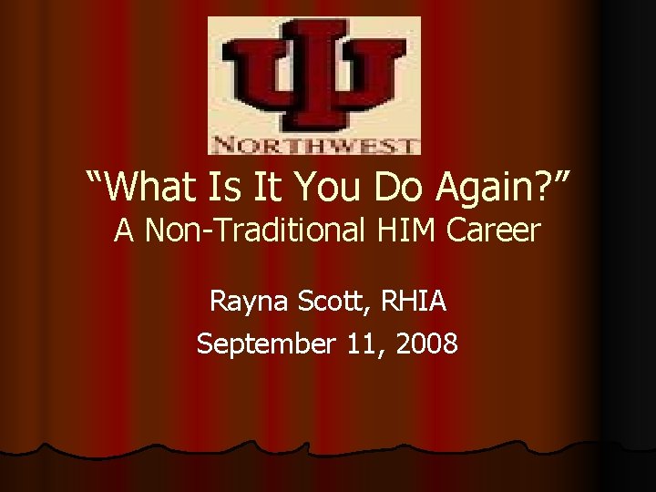 What Is It You Do Again A NonTraditional