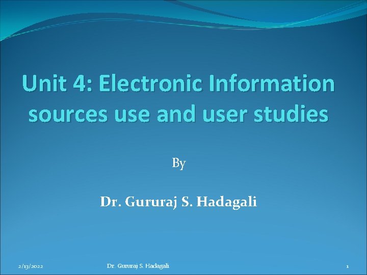 Unit 4 Electronic Information sources use and user