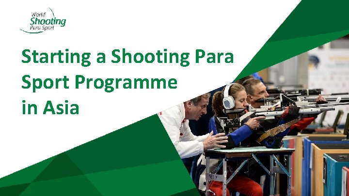 Starting a Shooting Para Sport Programme in Asia